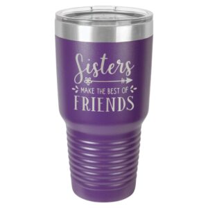 sisters make the best of friends purple 30 oz tumbler with straw and slide top lid | stainless steel travel mug | compare to yeti rambler