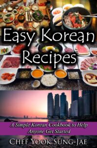 easy korean recipes: a simple korean cookbook to help anyone get started