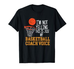 basketball coach voice, funny basketball coach tshirt