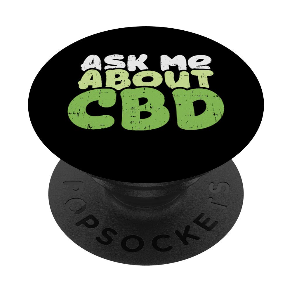 Ask Me About CBD Cannabidiol Dealer Hemp Oil Gift PopSockets Swappable PopGrip