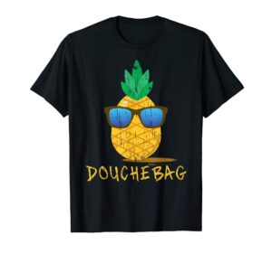 vintage pineapple in sunglasses douchebag t-shirt