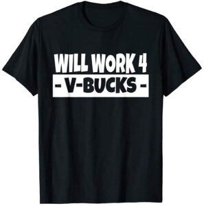 will work for v-bucks cool gamer short sleeve t-shirt (youth medium (10-12), black)