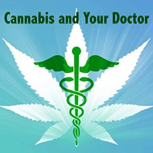 Cannabis and Your Doctor