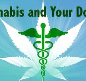 Cannabis and Your Doctor