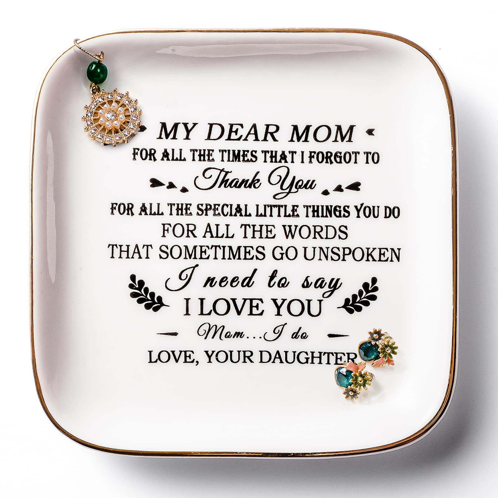 Gifts for Mom from Daughter Ceramic Ring Dish for Mom- MY Dear Mom, Thank You! for all The words That sometimes go unSpoken, I need to say I Love You! Gifts for Mom Birthday Mother's Day Christmas