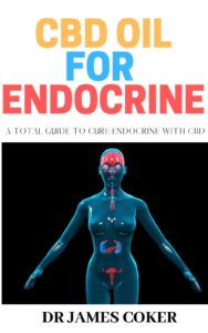 cbd oil for endocrine: a total guide to cure endocrine with cbd