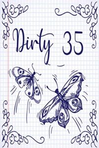 butterflies personalized birthday notebook - butterflies personalized journal -dirty 35 notebook birthday - butterflies bday lover gift: unique gifts ... gift, 120 pages, 6x9, soft cover, ma