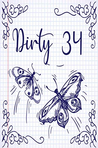 Graph Paper Composition Notebook Butterflies Notebook -Dirty 34 Notebook Birthday: Unique gifts and wonderful surprises for your loved ones! 6x9 120 noBleed Grid Paper for Math & Science Students