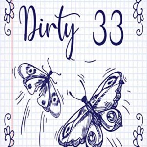 Graph Paper Composition Notebook Butterflies Notebook -Dirty 33 Notebook Birthday: Unique gifts and wonderful surprises for your loved ones! 6x9 120 noBleed Grid Paper for Math & Science Students