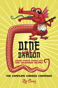 dine like a dragon: the complete chinese cookbook: master chinese cooking with 999 legendary recipes (asian cookbook)