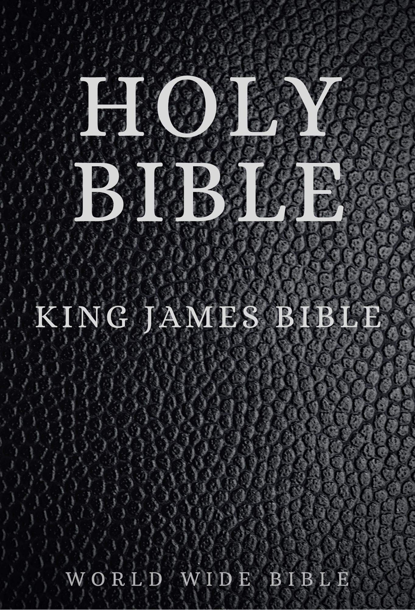 Bible: Holy Bible King James Version Old and New Testaments (KJV) (Annotated)