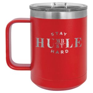 stay humble hustle hard red 15 oz coffee cup w/slide top lid | insulated travel coffee mug | birthday or christmas gift ideas from women or men | compare to yeti rambler | onlygifts.com