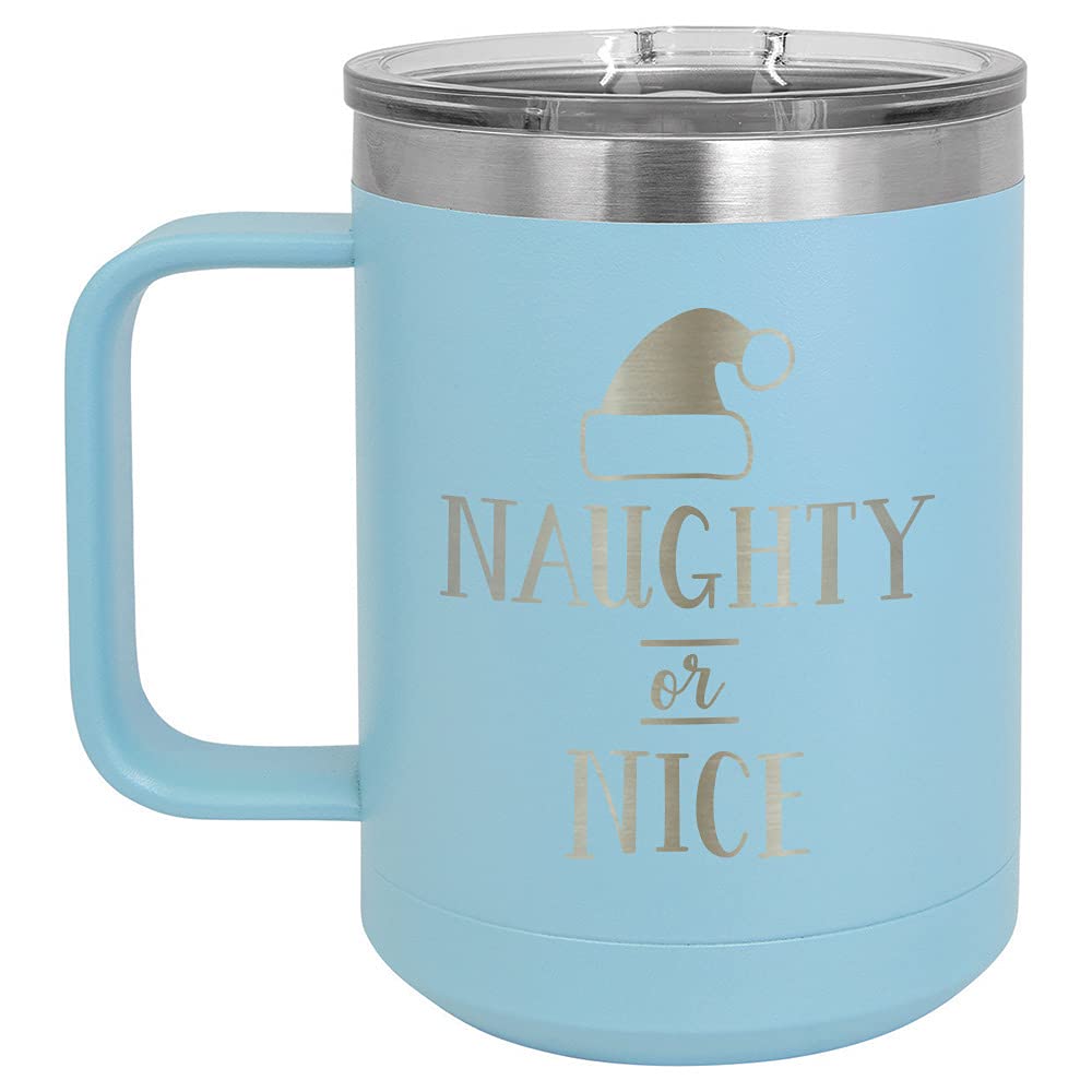 NAUGHTY OR NICE Light Blue 15 oz Coffee Cup w/Slide Top Lid | Insulated Travel Coffee Mug | Birthday Or Christmas Gift Ideas From Women or Men | Compare To Yeti Rambler | ONLYGIFTS.COM