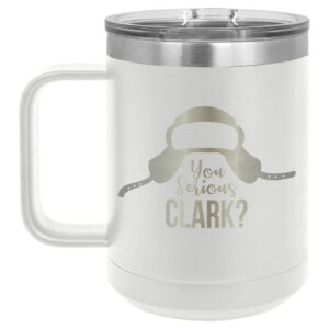 you serious clark white 15 oz coffee cup w/slide top lid | insulated travel coffee mug | fun christmas designs and gift ideas from women or men | compare to yeti rambler | onlygifts.com