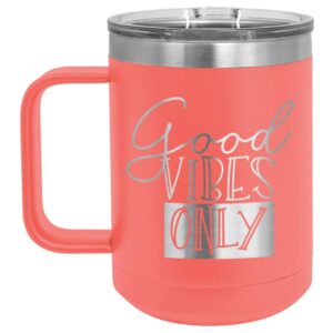 good vibes only coral 15 oz coffee cup w/slide top lid | insulated travel coffee mug | birthday or christmas gift ideas from women or men | compare to yeti rambler | onlygifts.com