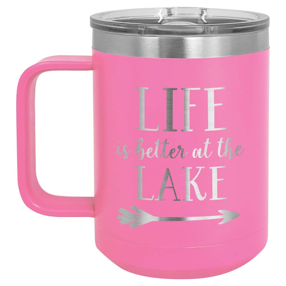 LIFE IS BETTER AT THE LAKE Pink 15 oz Coffee Cup w/Slide Top Lid | Insulated Travel Coffee Mug | Unique Gift Ideas From Women or Men | Compare Price To Yeti Rambler