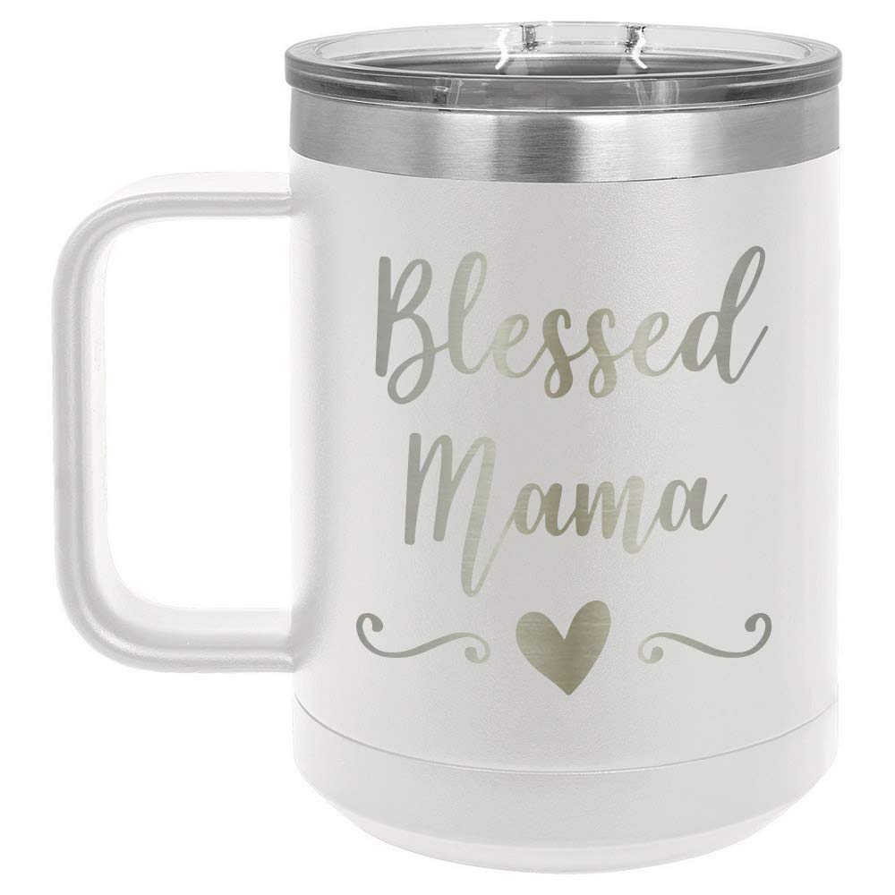 BLESSED MAMA White 15 oz Coffee Cup w/Slide Top Lid | Insulated Travel Coffee Mug | Birthday Or Christmas Gift Ideas From Women or Men | Compare To Yeti Rambler | ONLYGIFTS.COM