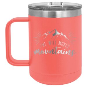 the will moves mountains coral 15 oz coffee cup w/slide top lid | insulated travel coffee mug | birthday or christmas gift ideas from women or men | compare to yeti rambler | onlygifts.com