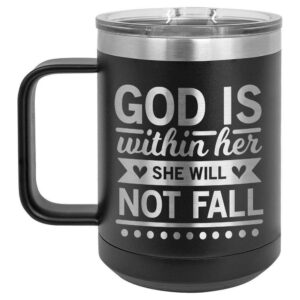 god is within her she will not fall black 15 oz coffee cup w/slide top lid | insulated travel coffee mug | unique gift ideas from women or men | compare price to yeti rambler