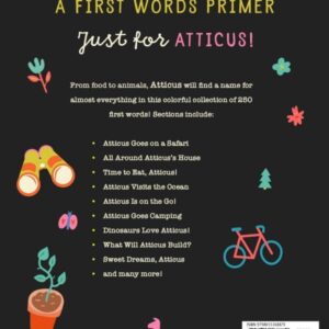 Atticus’s 250 First Words: A Personalized Book of Words Just for Atticus! (Personalized Children’s Book Gift)