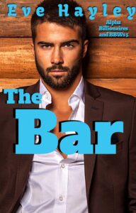 the bar (alpha billionaires and bbws book 5)