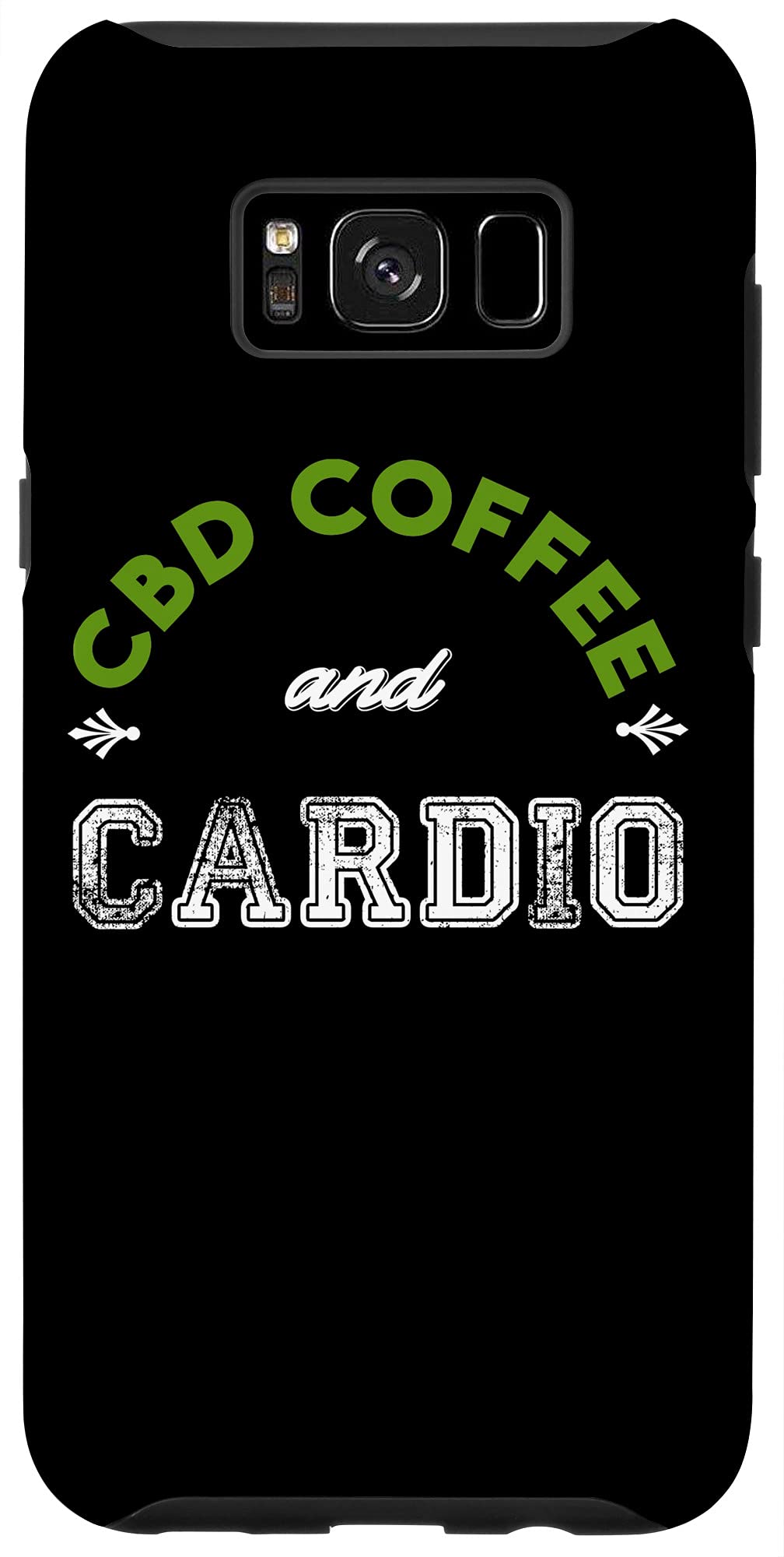 Galaxy S8+ CBD Coffee Cardio Cannabis Hemp Oil Caffeine Fitness Gift Case