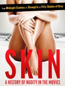 skin: a history of nudity in the movies