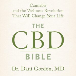 the cbd bible: cannabis and the wellness revolution that will change your life