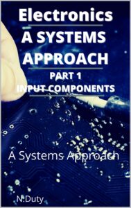 electronics: a systems approach (input components book 1)