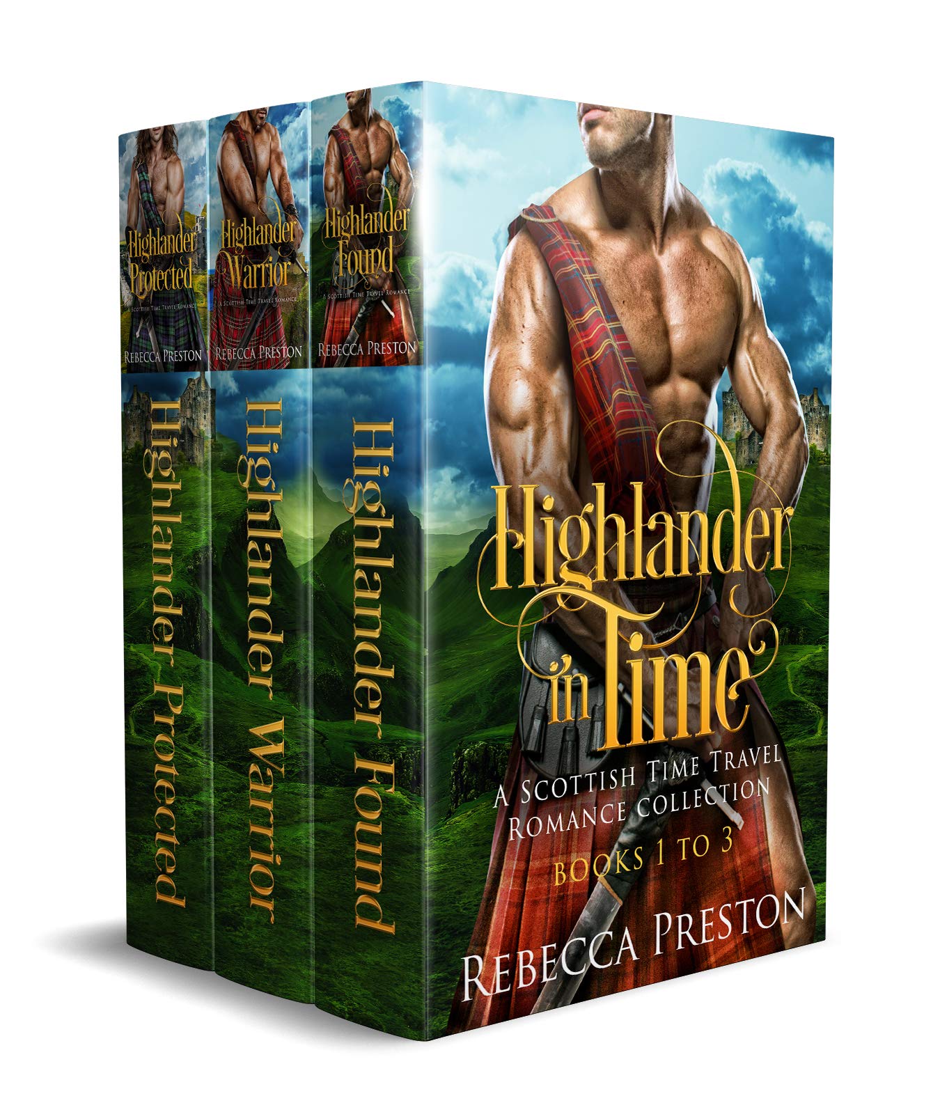 Highlander In Time: A Scottish Time Travel Romance Collection Books 1-3 (Highlander In Time Box Set Book 1)