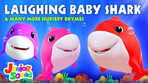 Laughing Baby Shark and Many More Nursery Rhymes - Junior Squad