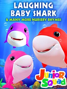 laughing baby shark and many more nursery rhymes - junior squad