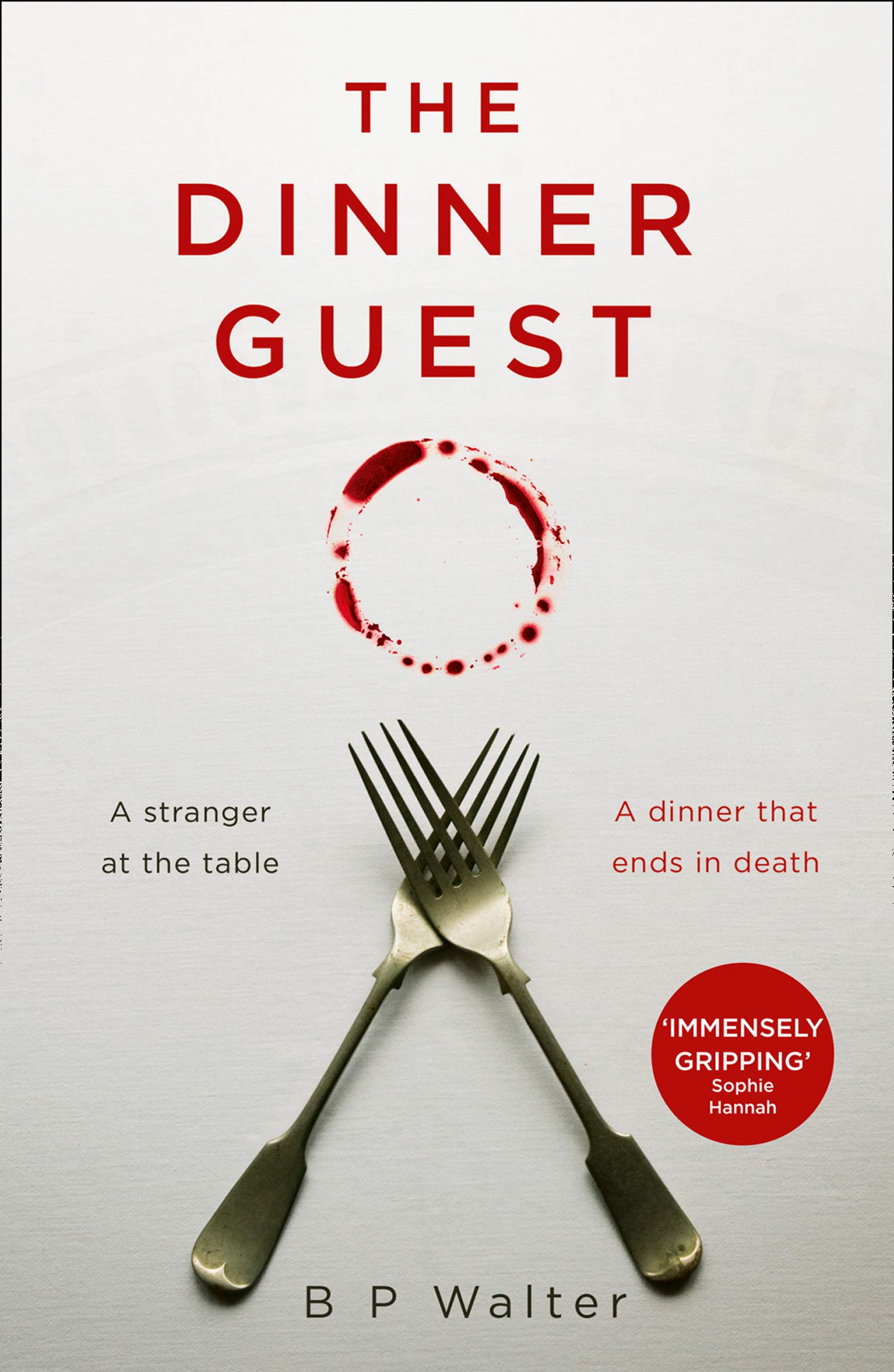 The Dinner Guest: The absolutely gripping Sunday Times bestseller with a breathtaking twist