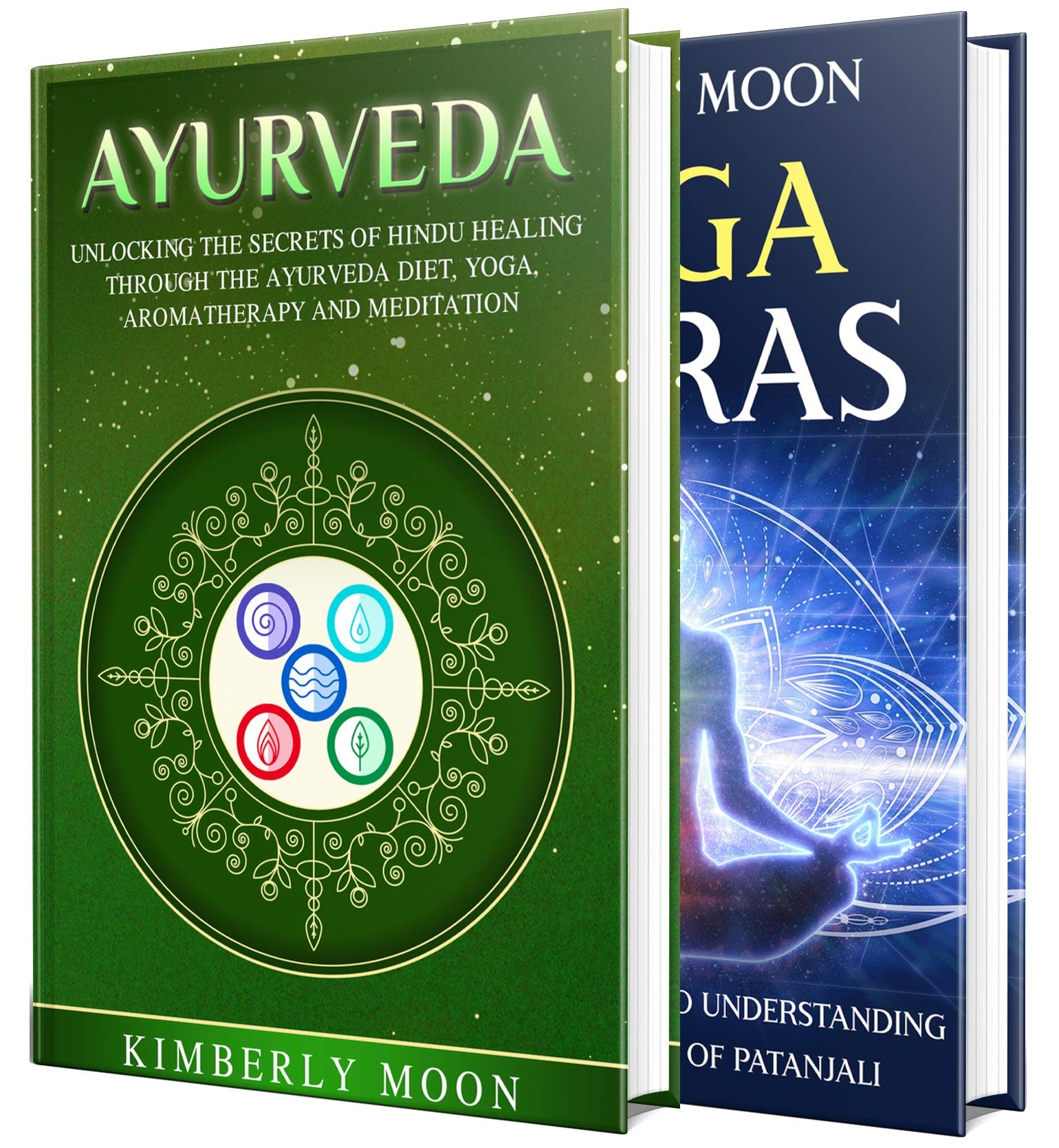 Ayurveda: Secrets of Hindu Healing through the Ayurvedic Diet, Meditation and Aromatherapy along with a Guide to Understanding the Yoga Sutras of Patanjali (Spiritual Development)