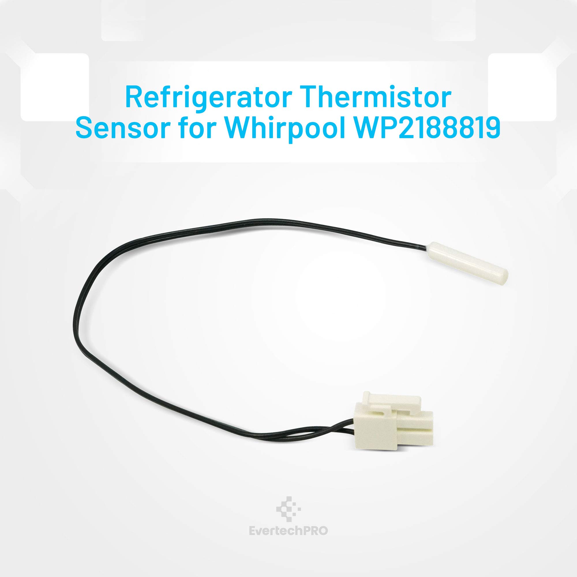 EvertechPRO 2188819 Thermistor Replacement for Whirlpool Refrigerator 1057763 2216113 AH968736 EA968736