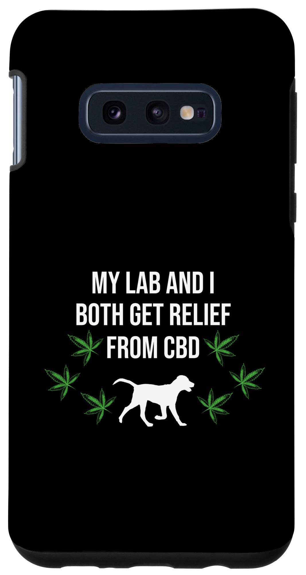 Galaxy S10e My Lab And I Both Get Relief From CBD Case