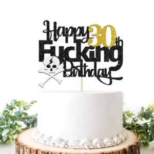 happy 30th fuc*ing birthday cake topper, funny thirty fucking cake decor - for men women him her, dirty 30, 30th birthday anniversary party supplies - black golden glitter