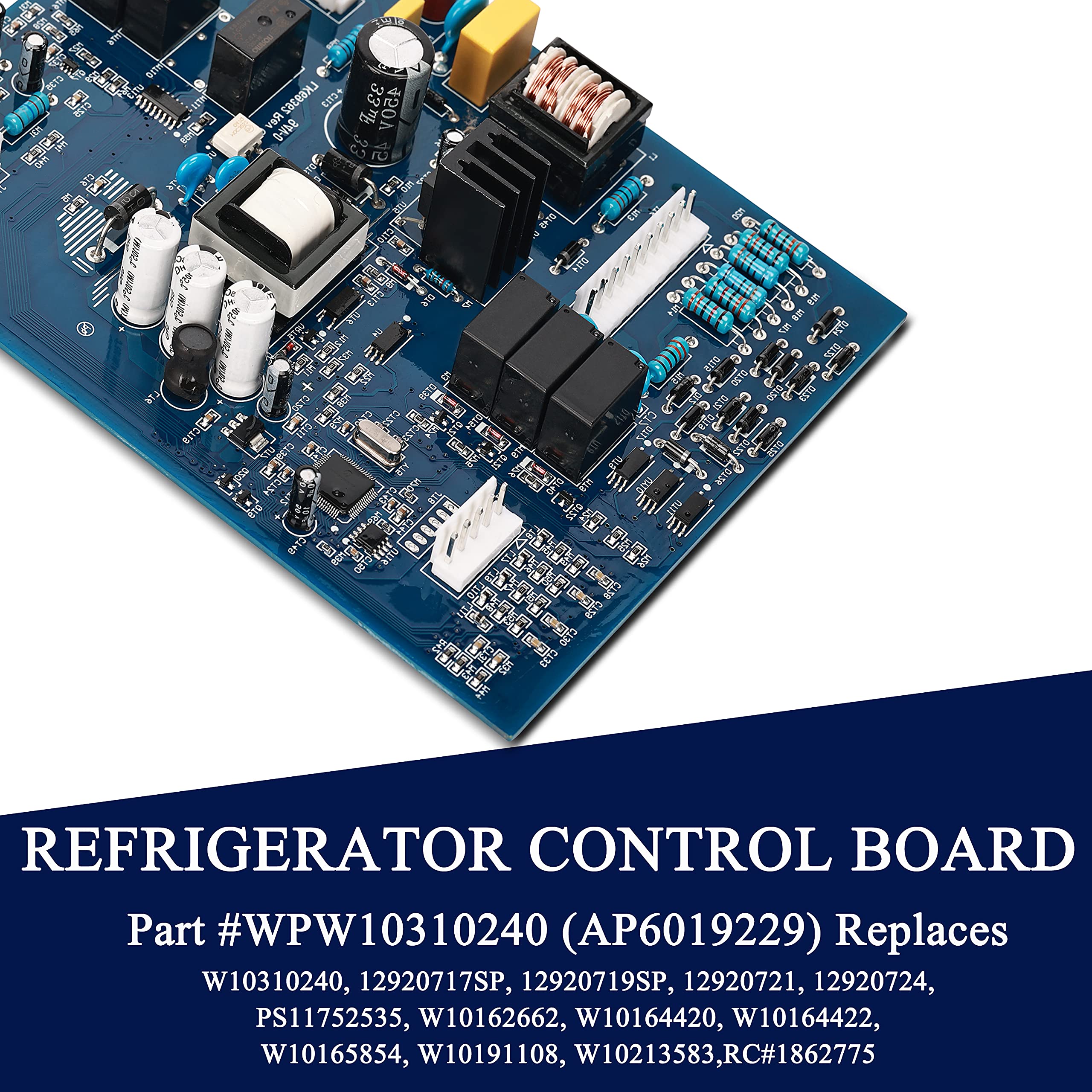 UPGRADE WPW10310240 W10310240 Refrigerator Control Board Motherboard Compatible With Whirlpool, Maytag, KitchenAid Refrigerator Parts 12920717SP, 12920719SP, 12920721, 12920724, PS11752535, W10162662