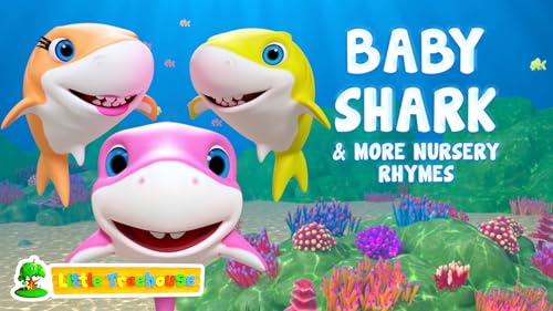 Baby Shark & More Nursery Rhymes - Little Treehouse