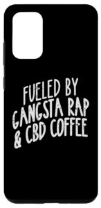 galaxy s20+ fueled by gangsta rap and coffee cbd cannabidiol gift case