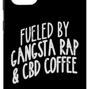 Galaxy S20+ Fueled By Gangsta Rap And Coffee CBD Cannabidiol Gift Case