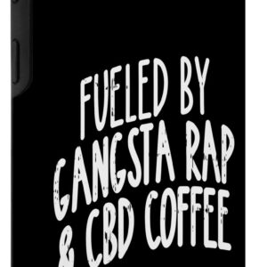 Galaxy S20+ Fueled By Gangsta Rap And Coffee CBD Cannabidiol Gift Case