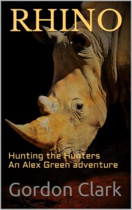 rhino: hunting the hunters an alex green adventure (alex green - sas soldier book 3)