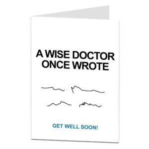 limalima funny get well soon card a wise doctor once wrote