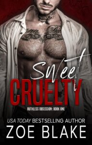 sweet cruelty: a dark mafia romance (ruthless obsession book 1)