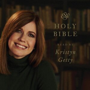 esv audio bible, read by kristyn getty