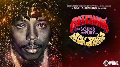 BITCHIN': The Sound and Fury of Rick James