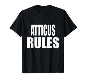 atticus rules son daughter boy girl baby name t-shirt