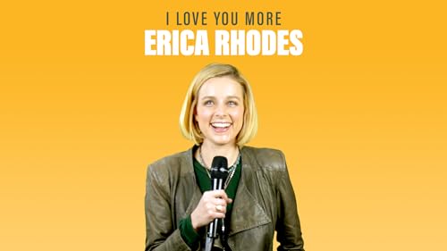 Erica Rhodes: I Love You More