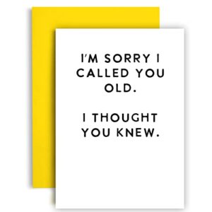 huxters funny birthday card – i’m sorry i called you old birthday greeting cards – ultra-thick eco-friendly paper – hilarious birthday cards for men and women – includes recyclable envelope – a5…